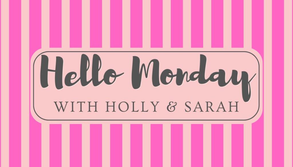 **Hello Monday** {6.15.2026}